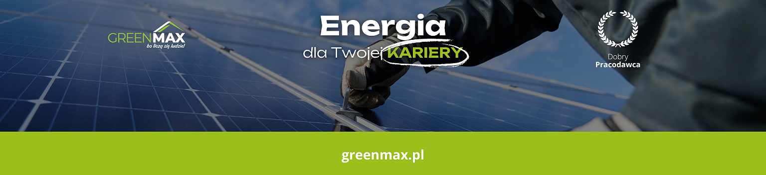 Oferta pracy Przedstawiciel Handlowy w branży OZE - GreenMax TEAM, GreenMax, Tarnów Opolski (pow ...